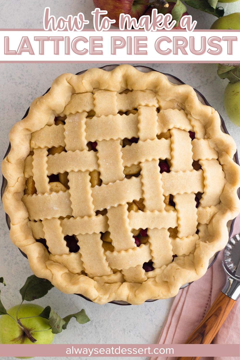 How to Make a Lattice Pie Crust - Always Eat Dessert