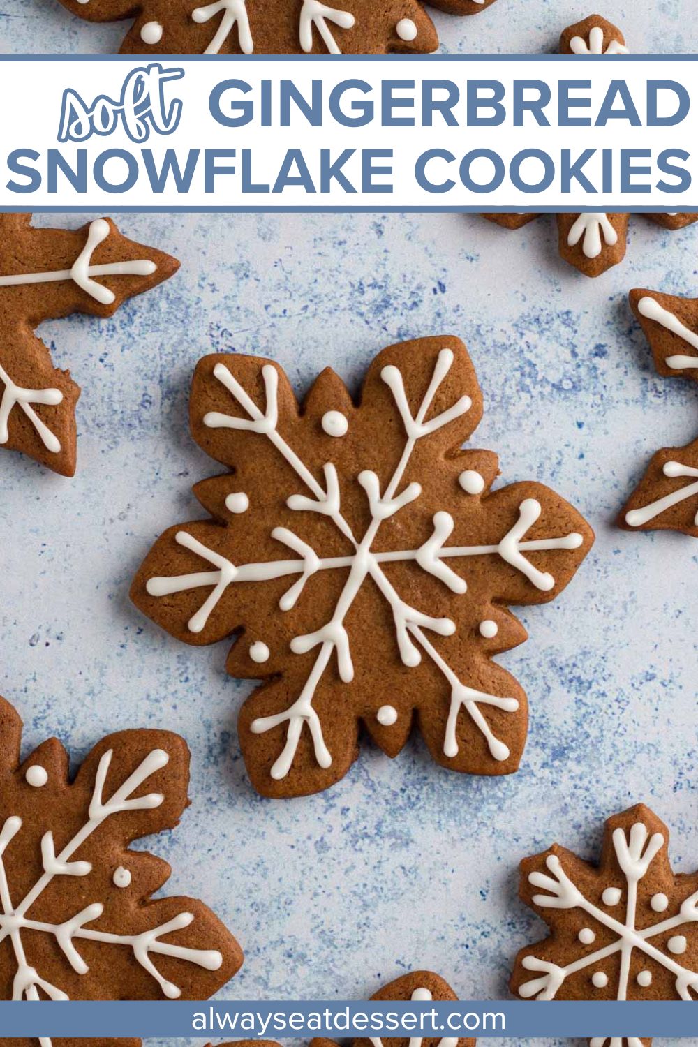 Gingerbread Snowflake Cookies - Always Eat Dessert
